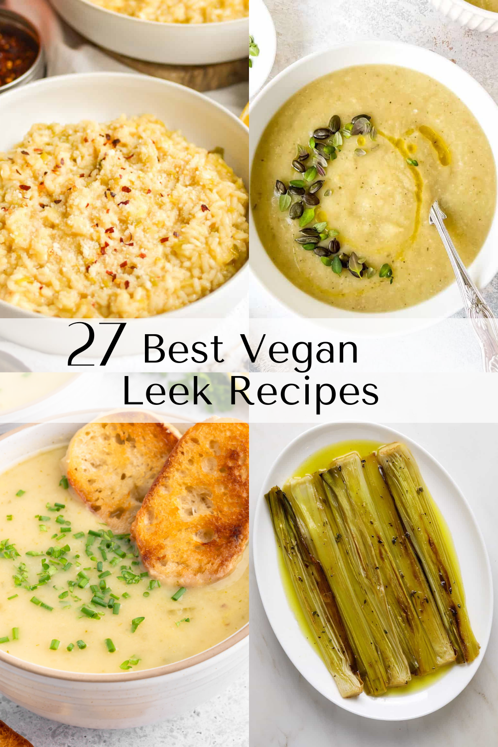 27 Comforting Vegan Leek Recipes - The Veggie YaYa